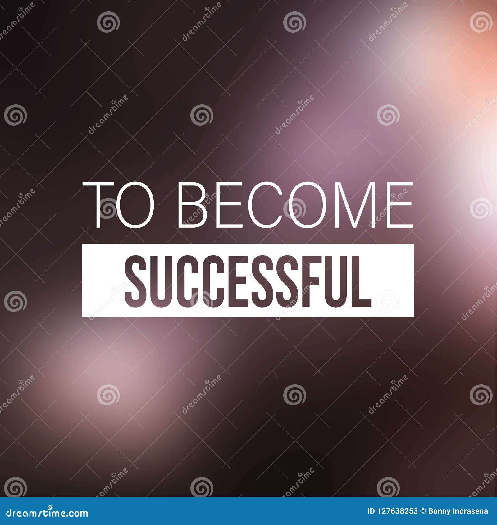 To Become Successful. Quote Inspirational and Motivation Stock Vector ... To Become Successful. Quote Inspirational and Motivation Stock Vector ...