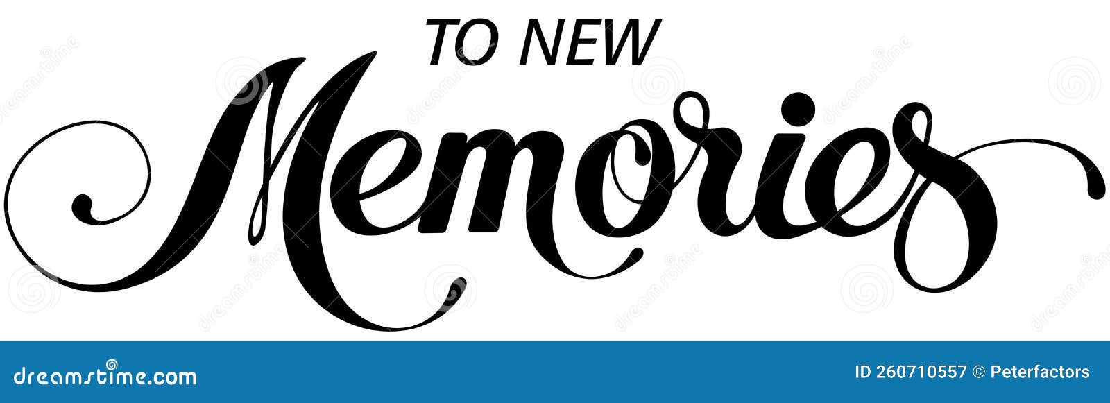 To New Memories - Custom Calligraphy Text Stock Vector - Illustration ...