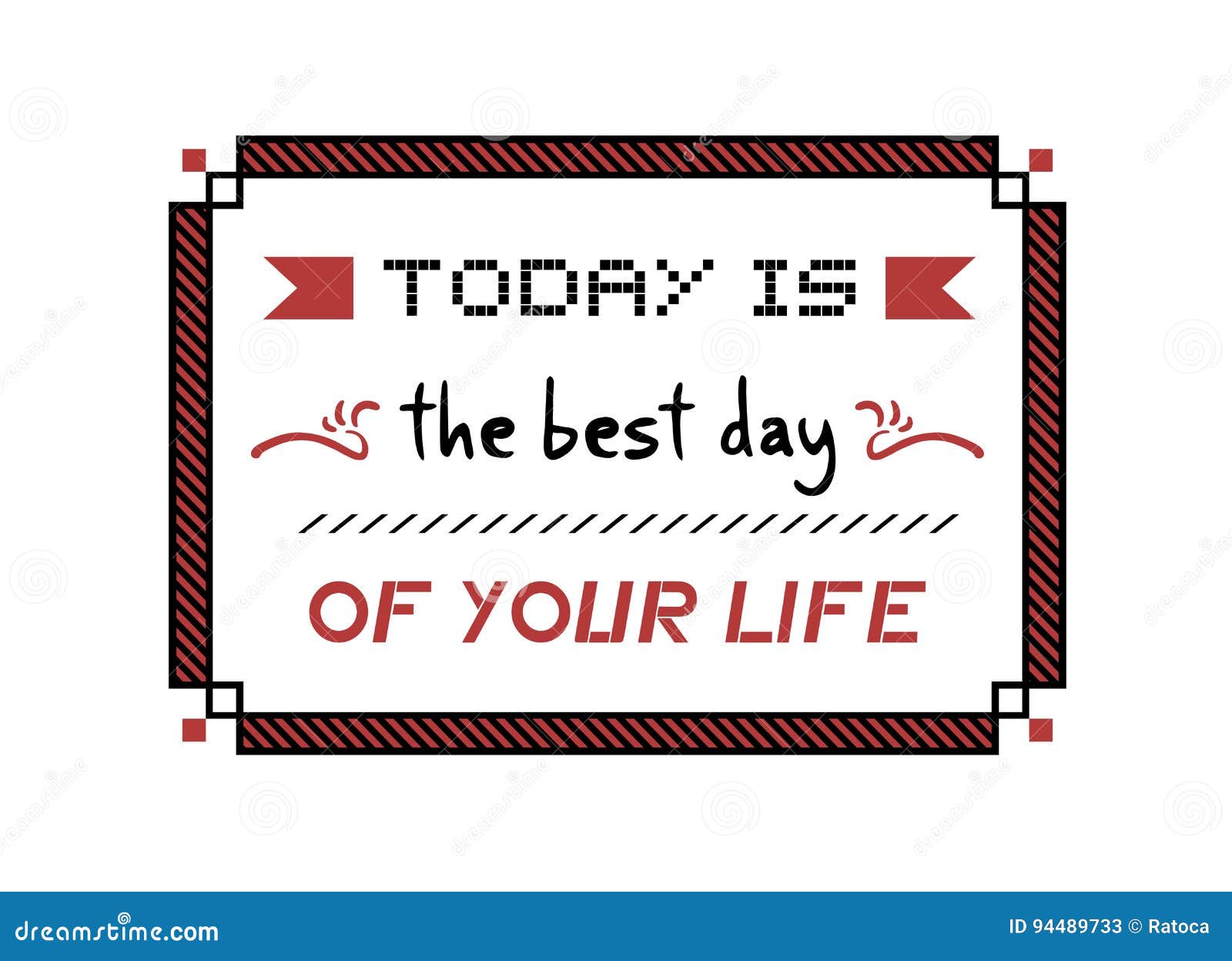 Today is the Best Day of Your Life Message Stock Vector - Illustration ...