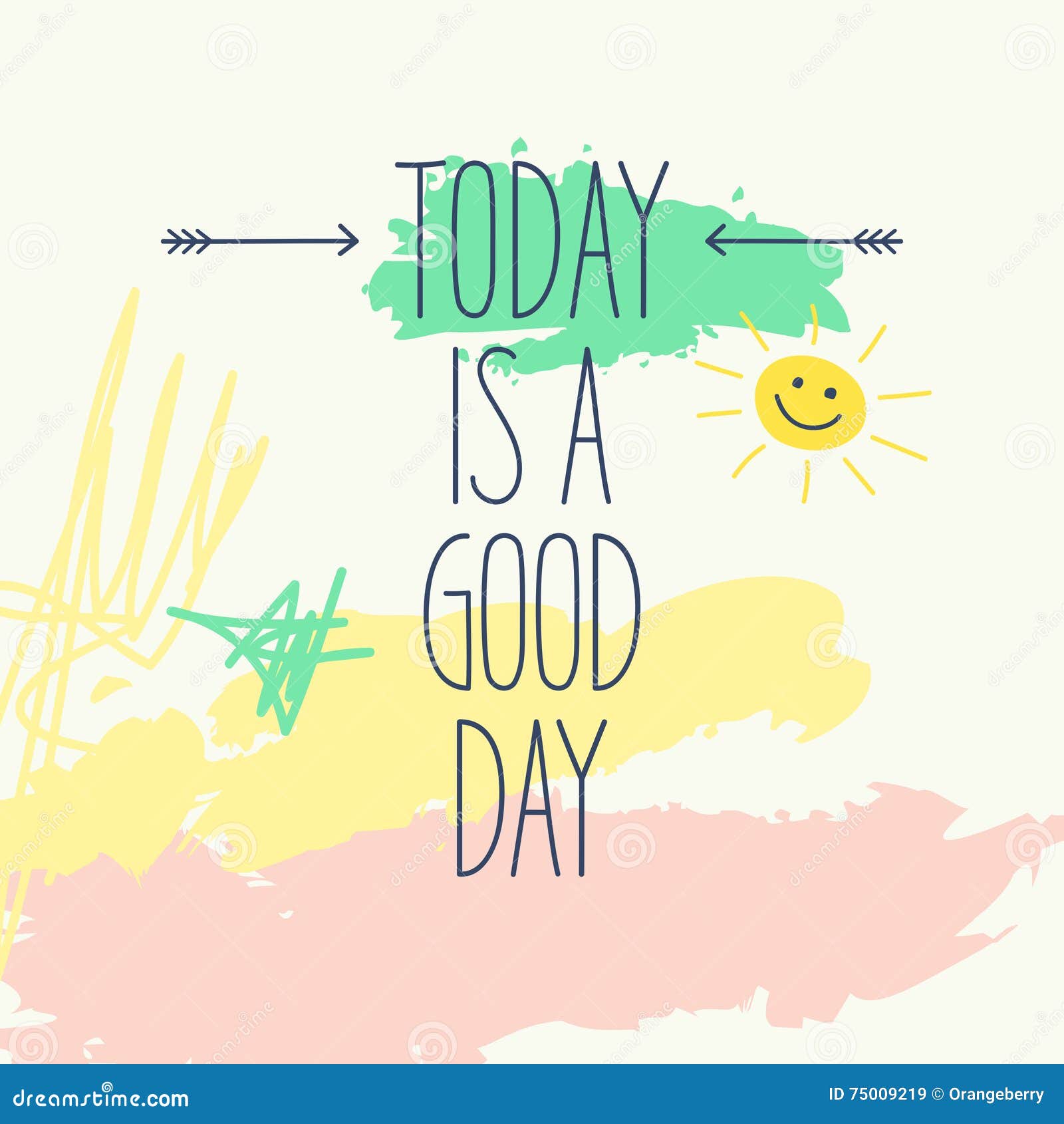 Today is a good day stock vector. Illustration of design - 75009219