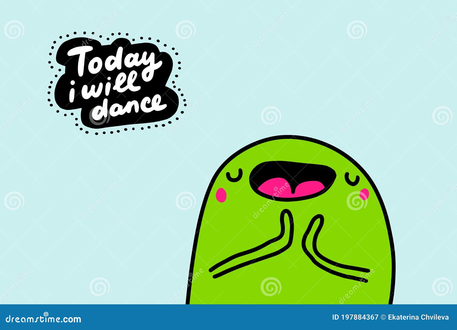 Today I Will Dance Hand Drawn Vector Illustration in Cartoon Doodle ...