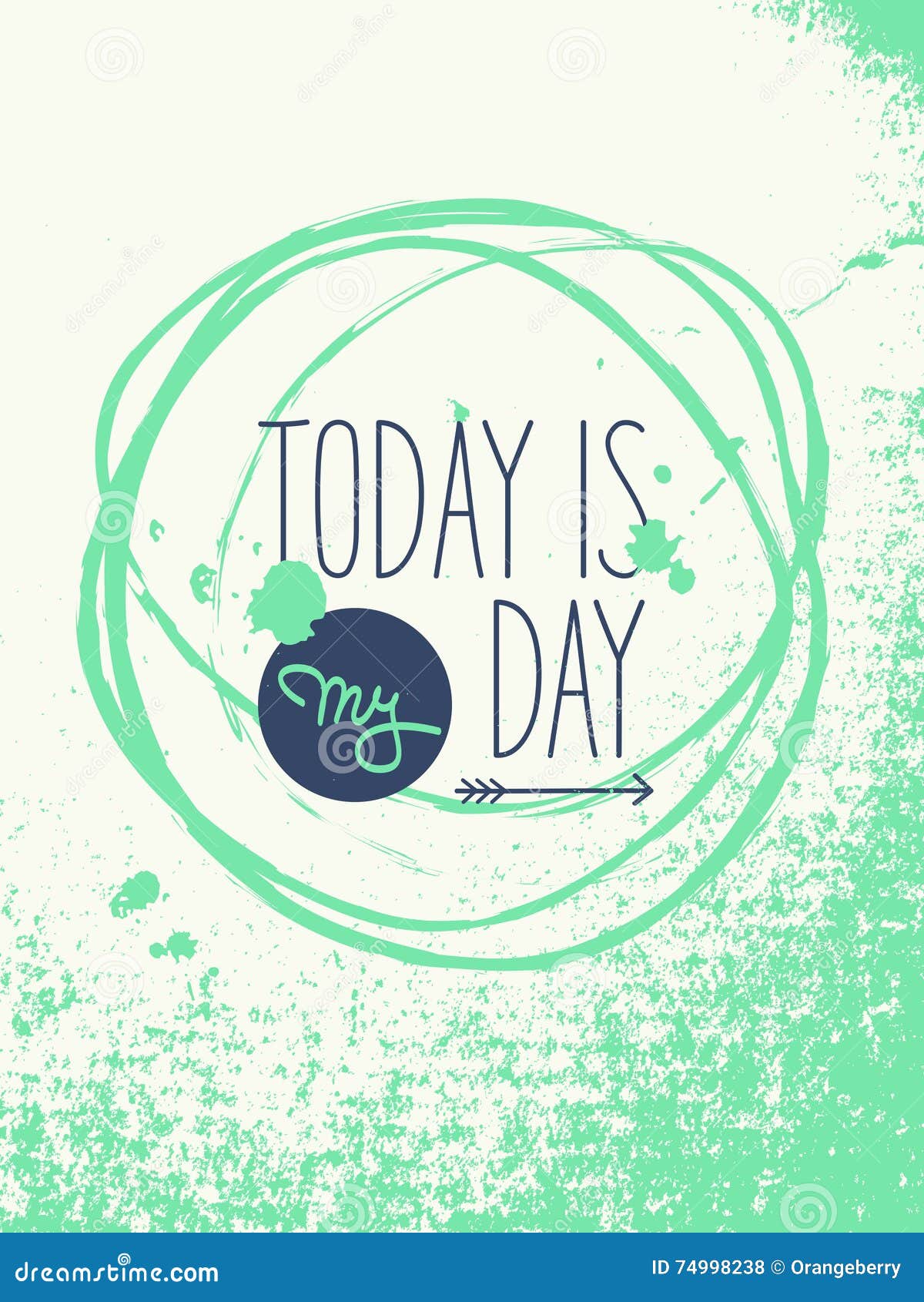Today is my day stock vector. Illustration of inspirational - 74998238