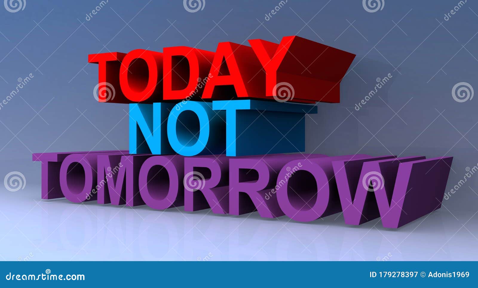 Today not tomorrow stock illustration. Illustration of friday - 179278397