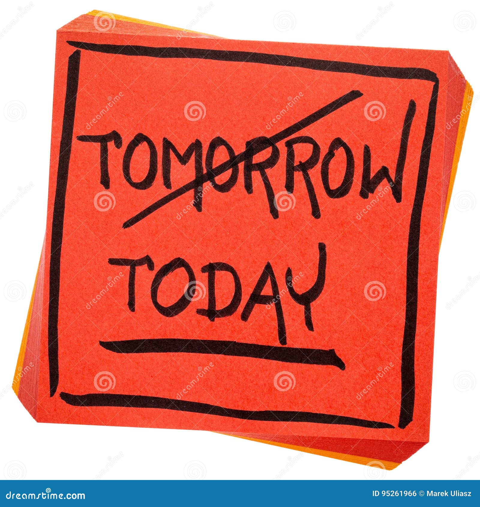 Today, Not Tomorrow, Procrastination Cocnept Stock Photo - Image of ...