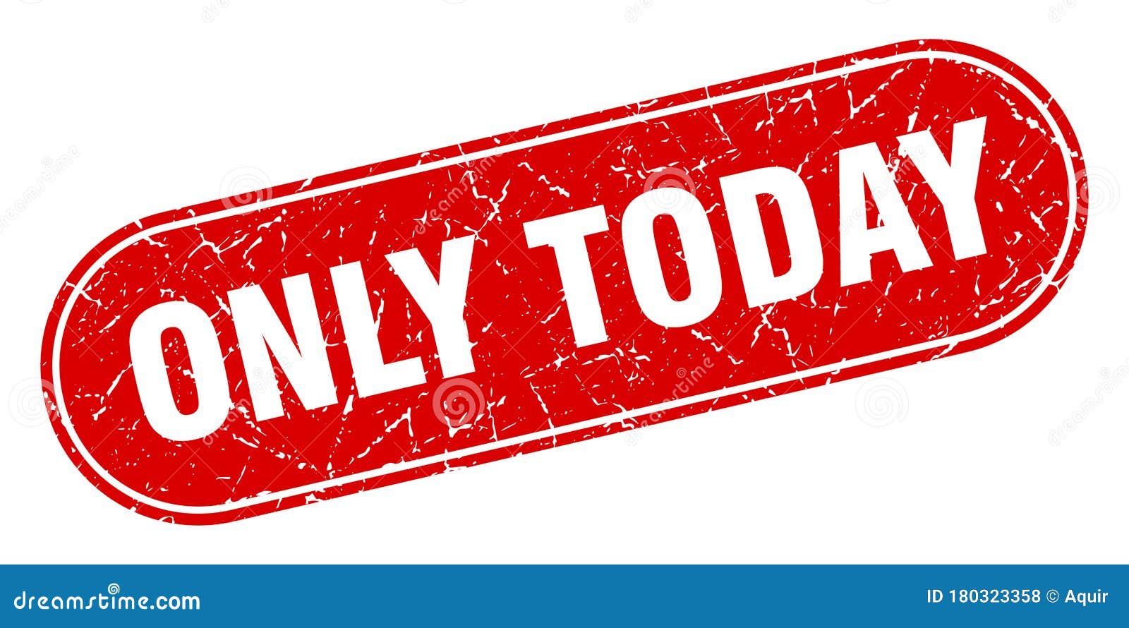 Only Today Sign. only Today Grunge Stamp Stock Vector - Illustration of ...