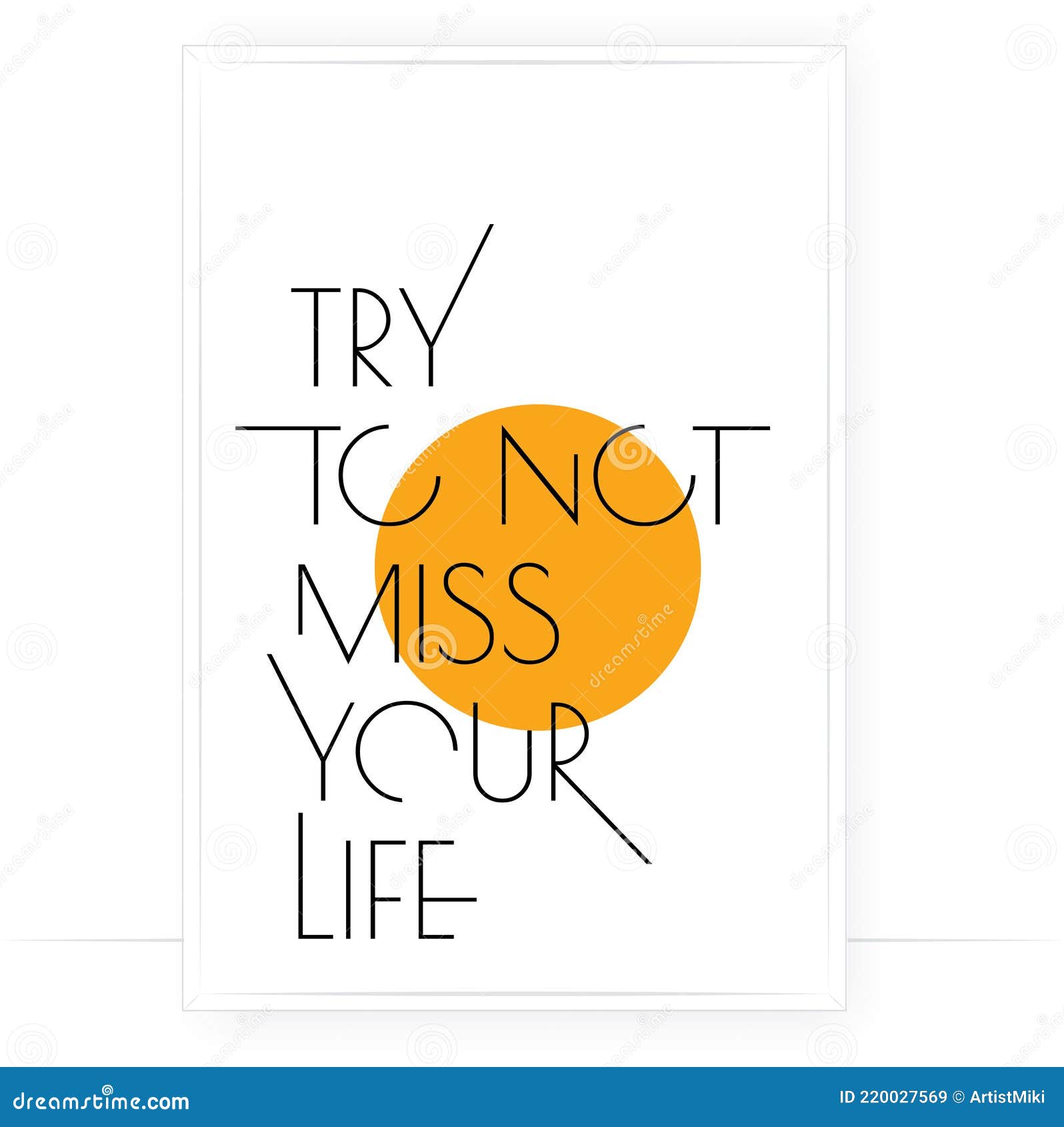 Try To Not Miss Your Life, Vector Stock Vector - Illustration of ...