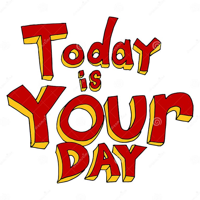 Today is Your Day Text Writing Message Stock Illustration ...