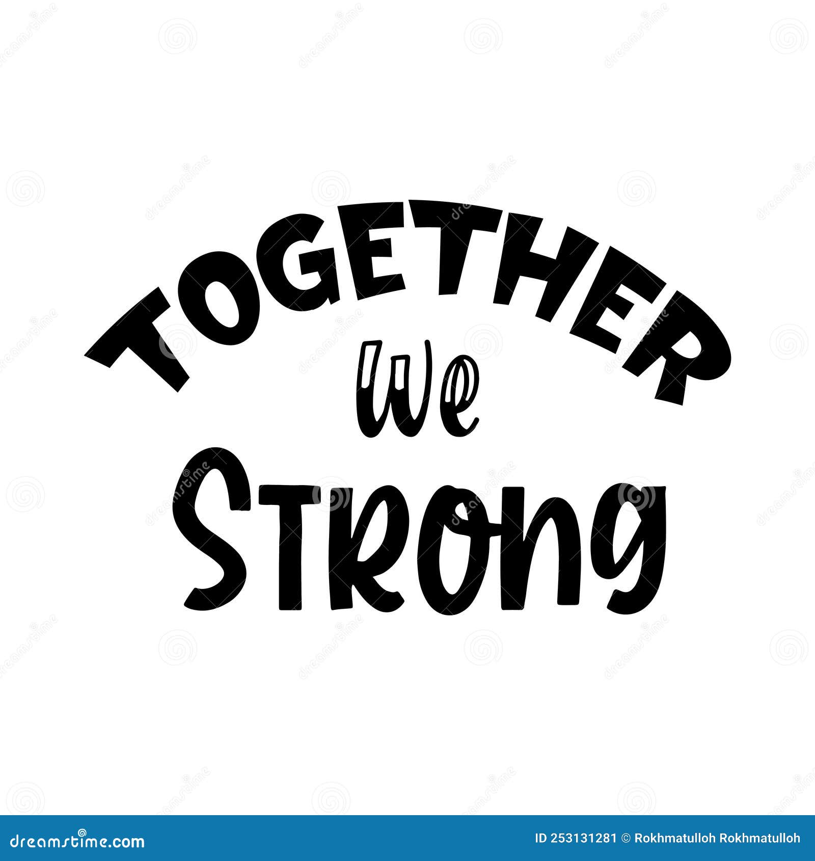 Together we Strong Quote Design Stock Vector - Illustration of print ...
