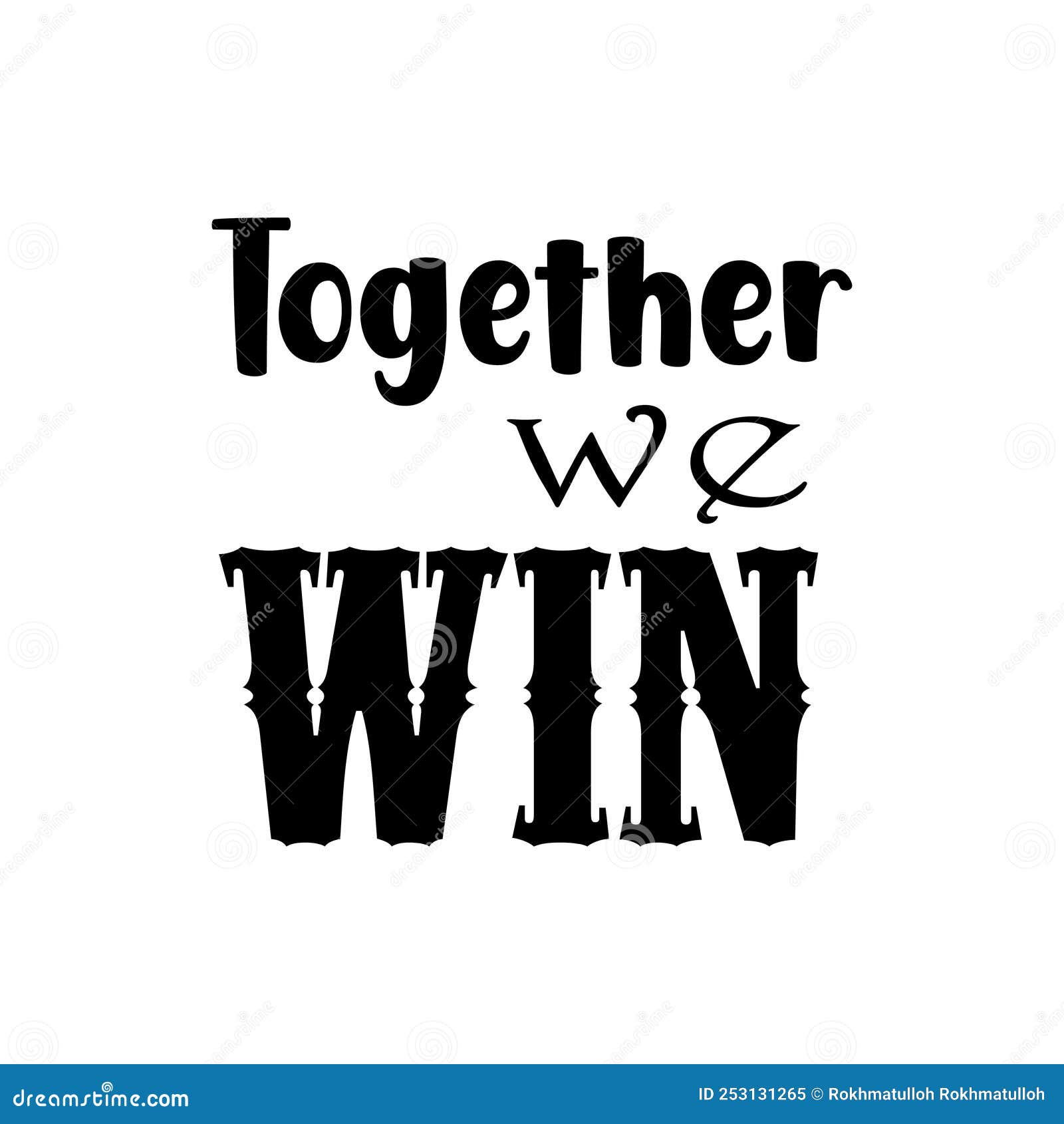 Together we Win Quote Design Stock Vector - Illustration of love ...