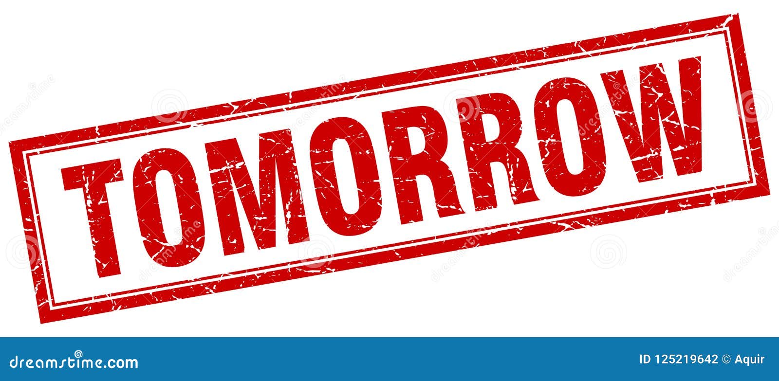 Tomorrow stamp stock vector. Illustration of background - 125219642