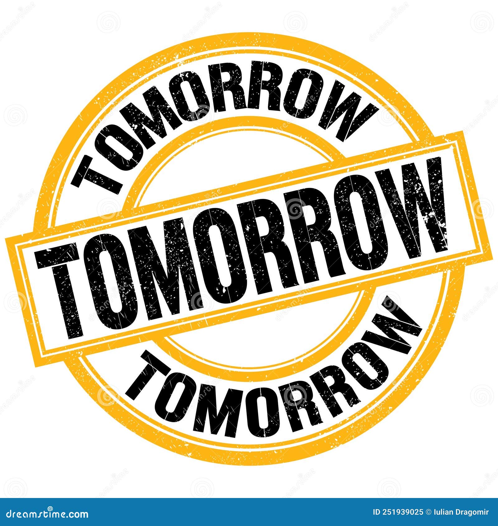 TOMORROW Text on Yellow-black Round Stamp Sign Stock Illustration ...