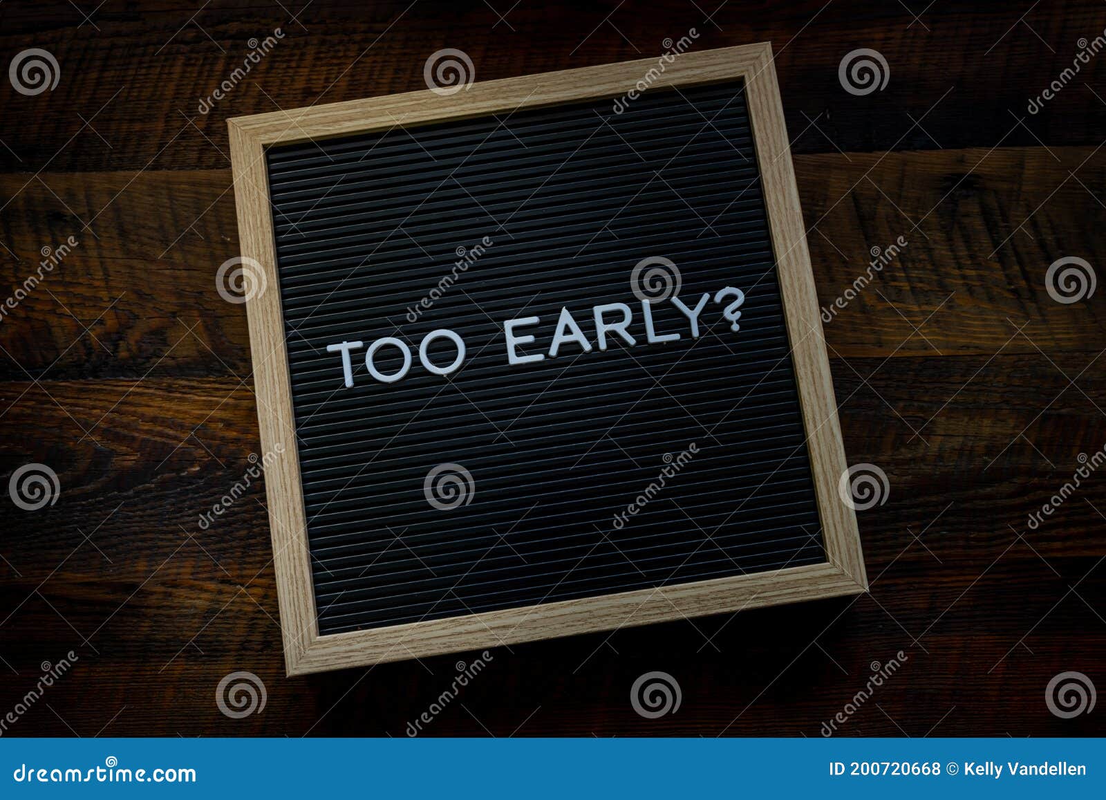 Too Early Message on Board stock photo. Image of current - 200720668