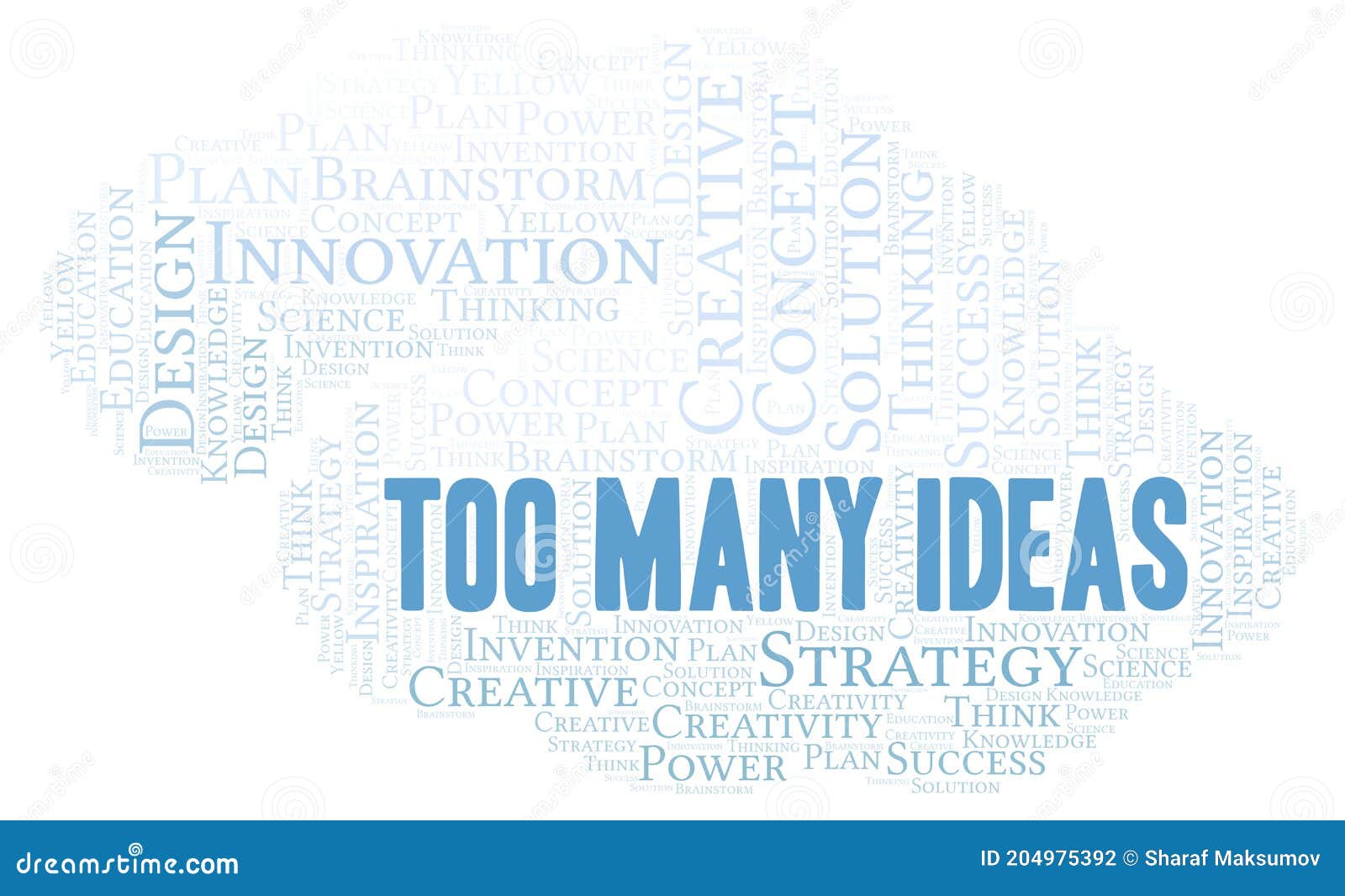 Too Many Ideas Typography Word Cloud Create with the Text only. Stock ...