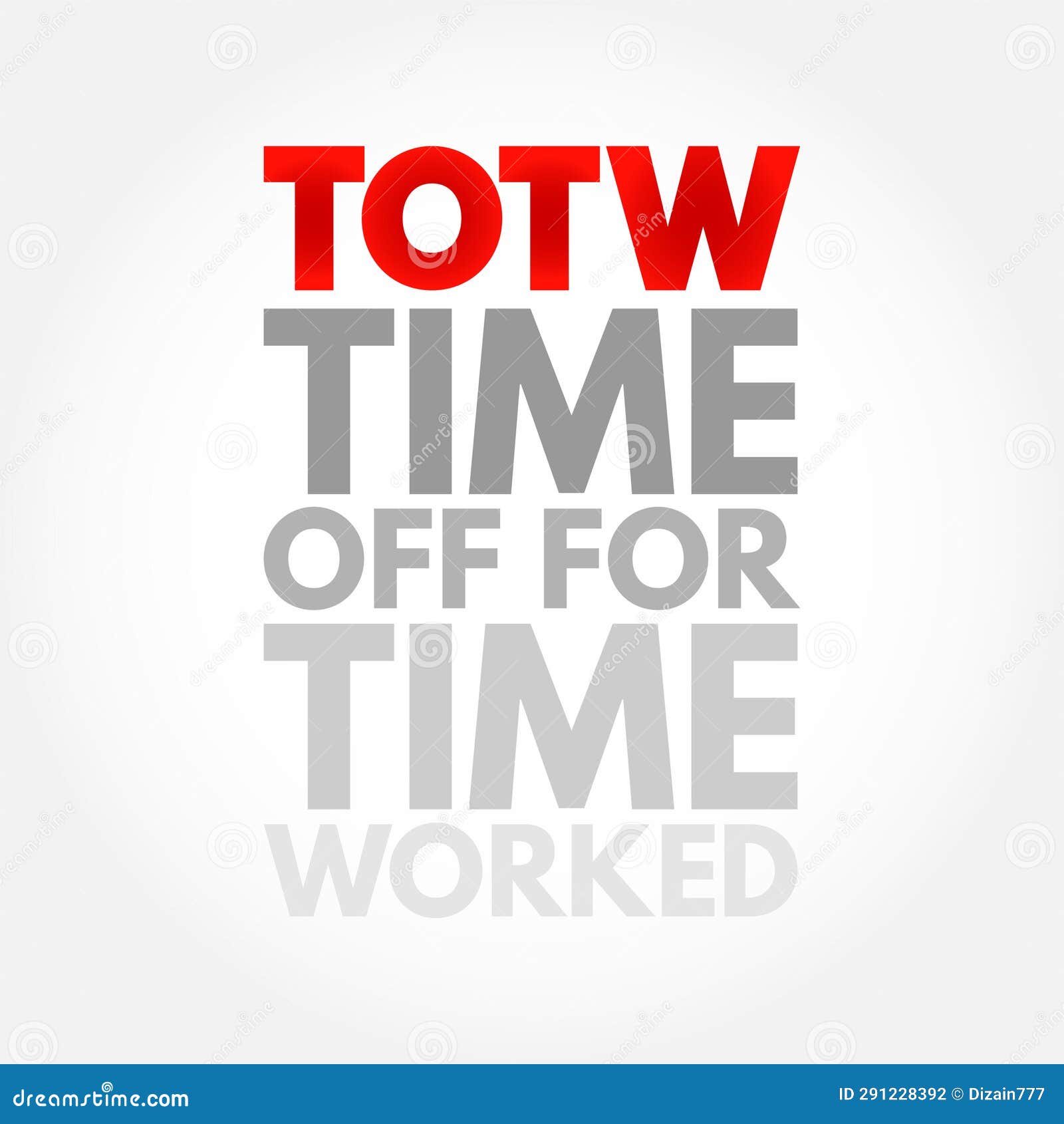 TOTW - Time Off for Time Worked Acronym, Business Concept Background ...