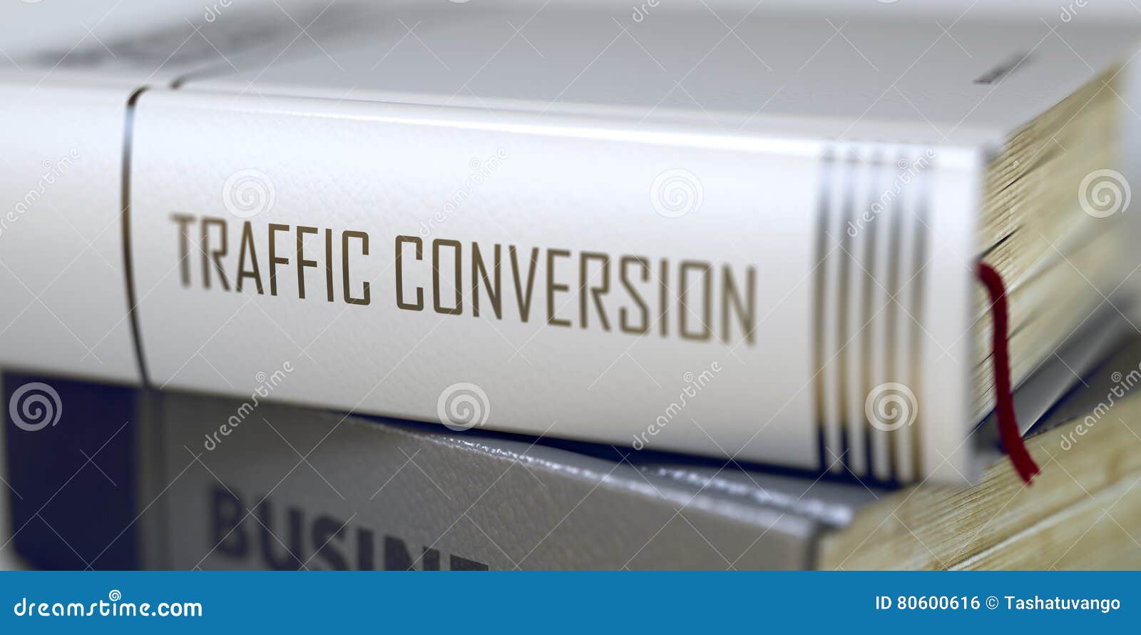 Traffic Conversion - Business Book Title. 3D. Stock Photo - Image of ...