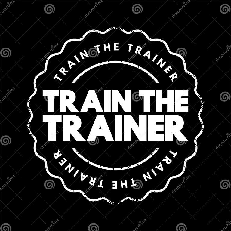 Train the Trainer Text Stamp, Concept Background Stock Illustration ...