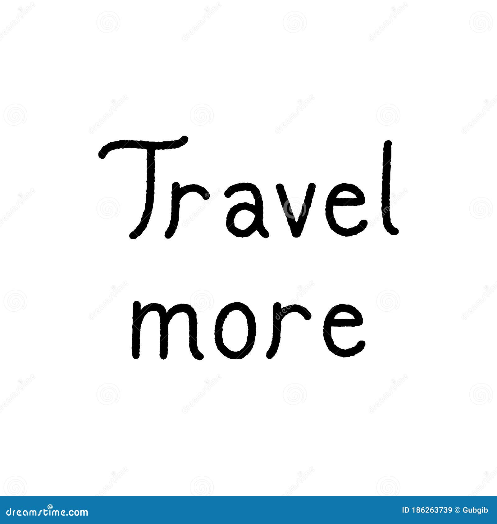 Travel More Hand Lettering on White Background Stock Vector ...