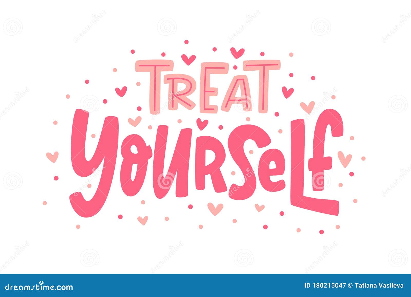 TREAT YOURSELF. Vector Quote for Blog or Sale. Time To Treat Yourself ... TREAT YOURSELF. Vector Quote for Blog or Sale. Time To Treat Yourself ...