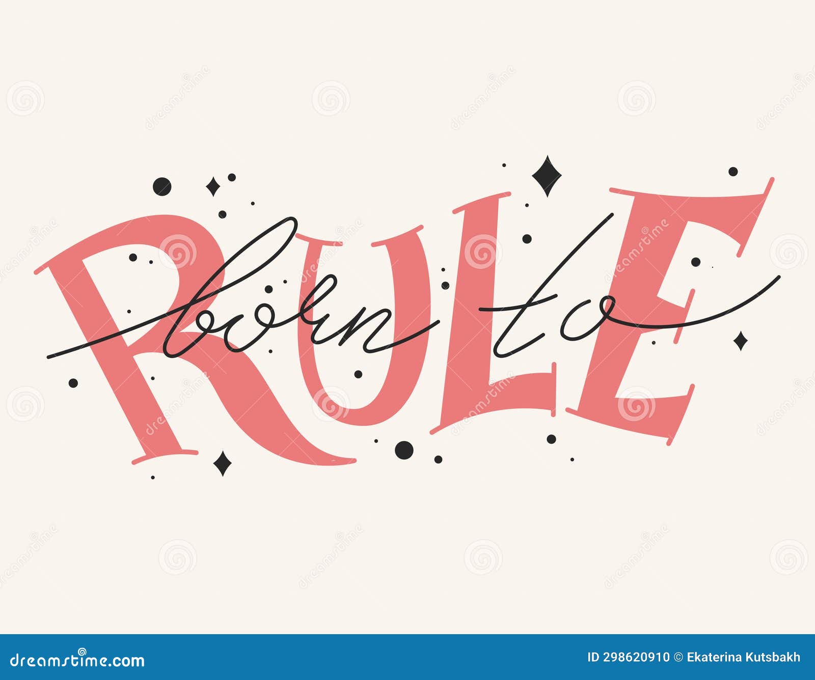 Trendy Vector Isolated Hand Lettering Text Born To Rule. Stock Vector ...