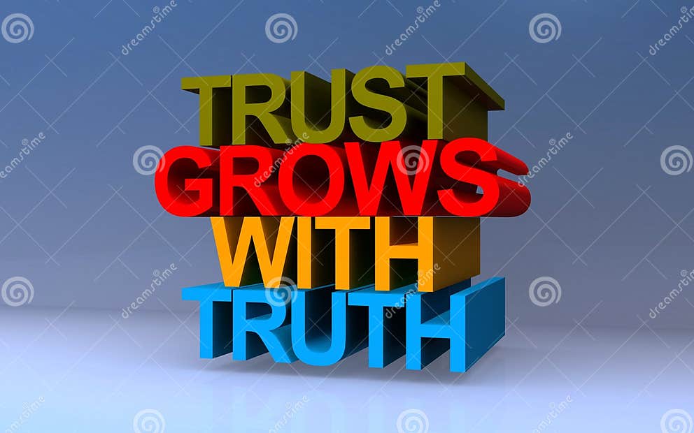 Trust Grows with Truth on Blue Stock Photo - Image of commitment ...