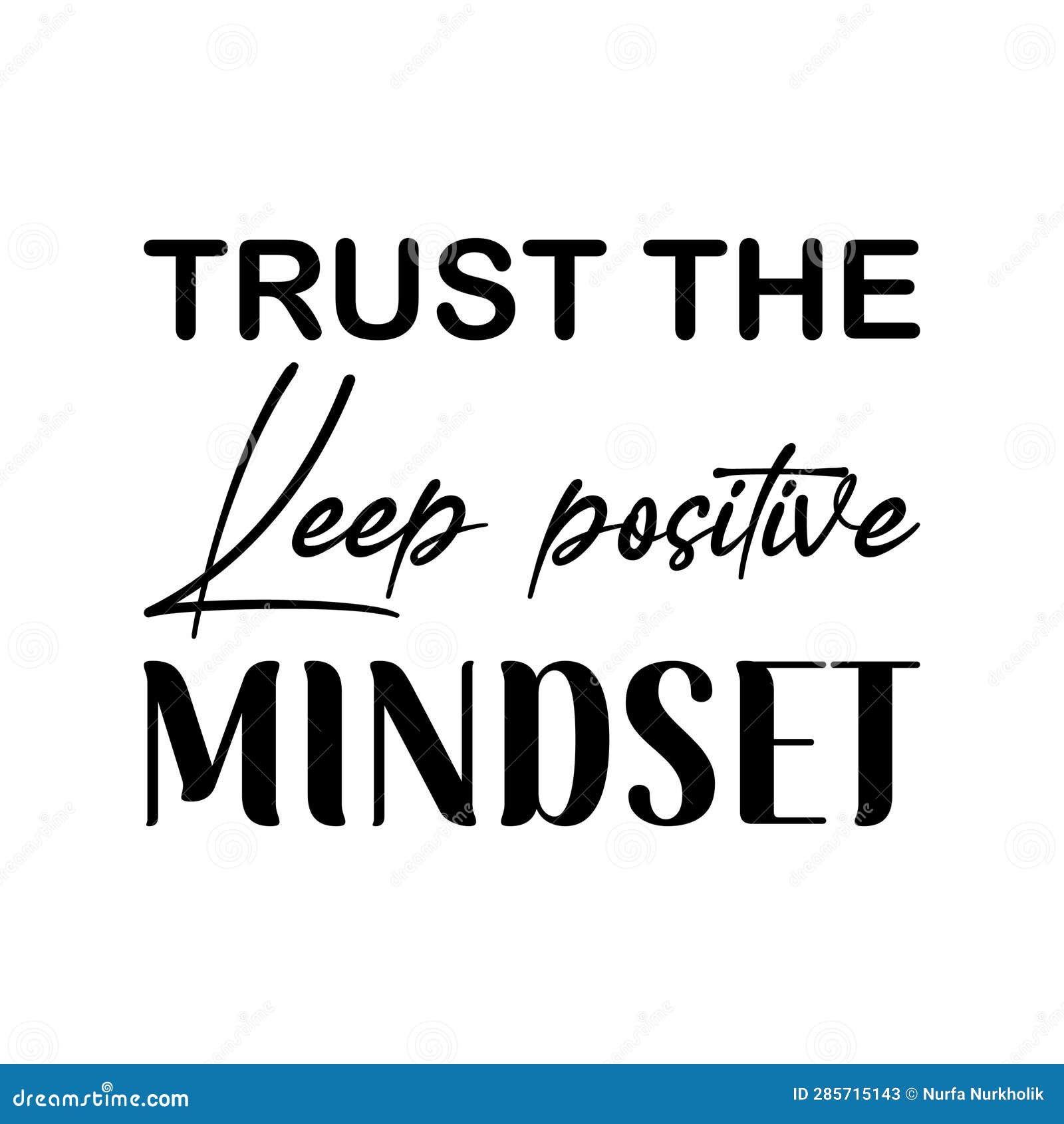 Trust the Keep Positive Mindset Black Letter Quote Stock Illustration ...