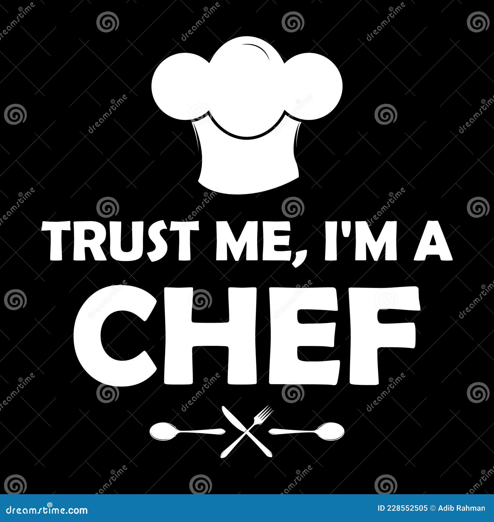 Trust me, I am a chef. stock vector. Illustration of quotes - 228552505