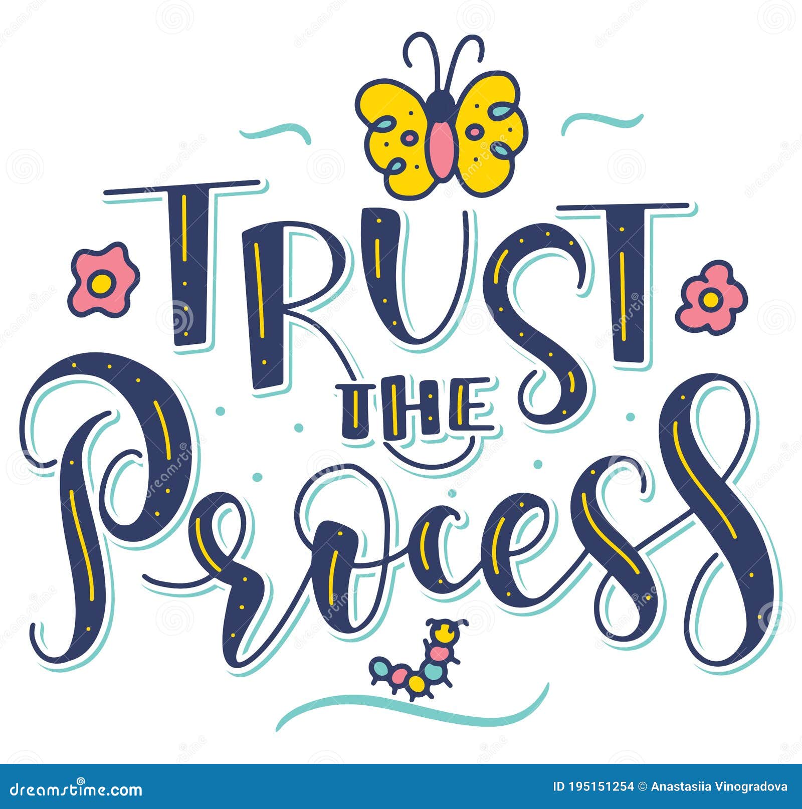 Trust the Process Colored Vector Illustration with Text, and Doodle ...