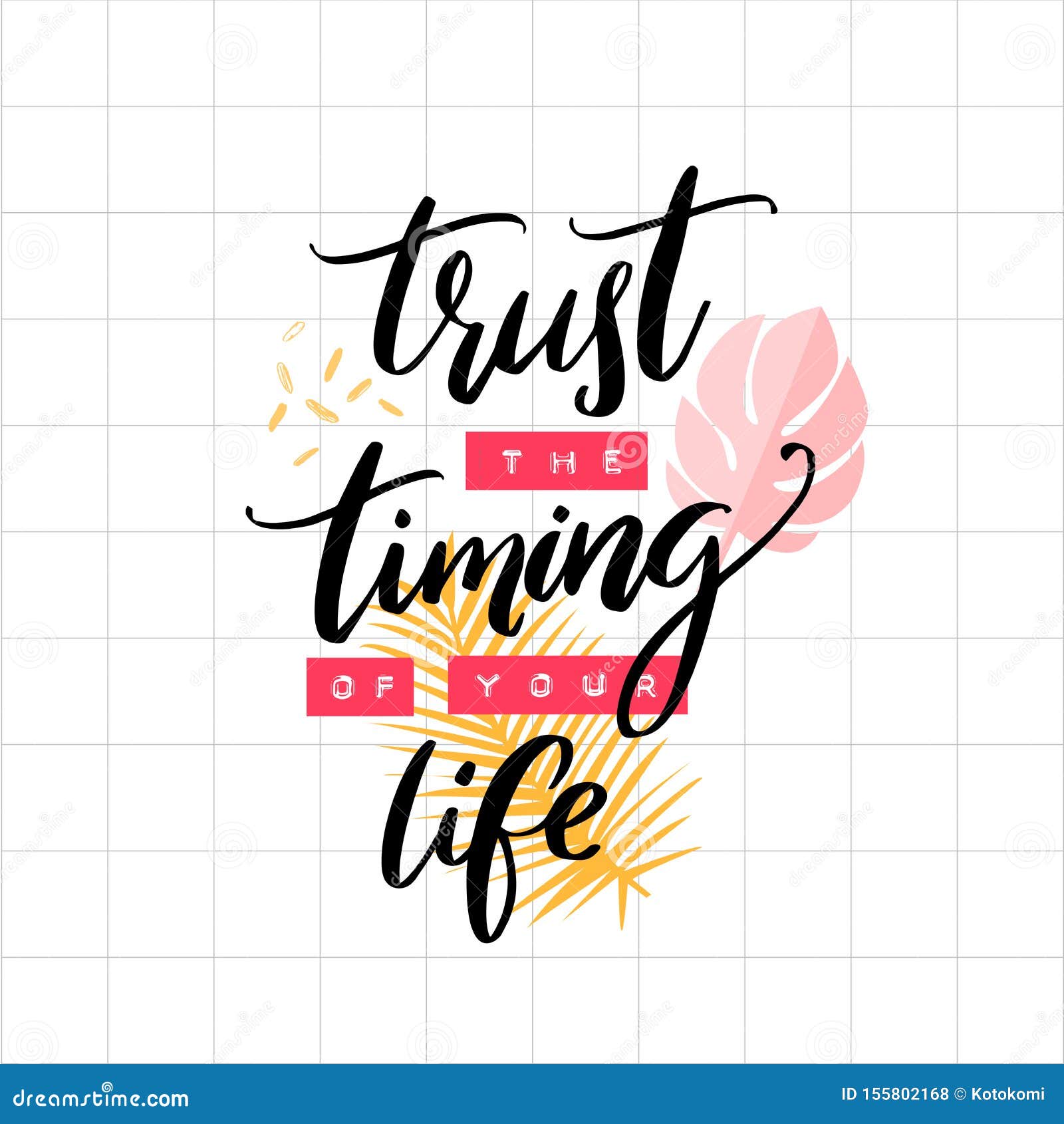 Trust The Timing Of Your Life Inspirational Quote For Cards Posters