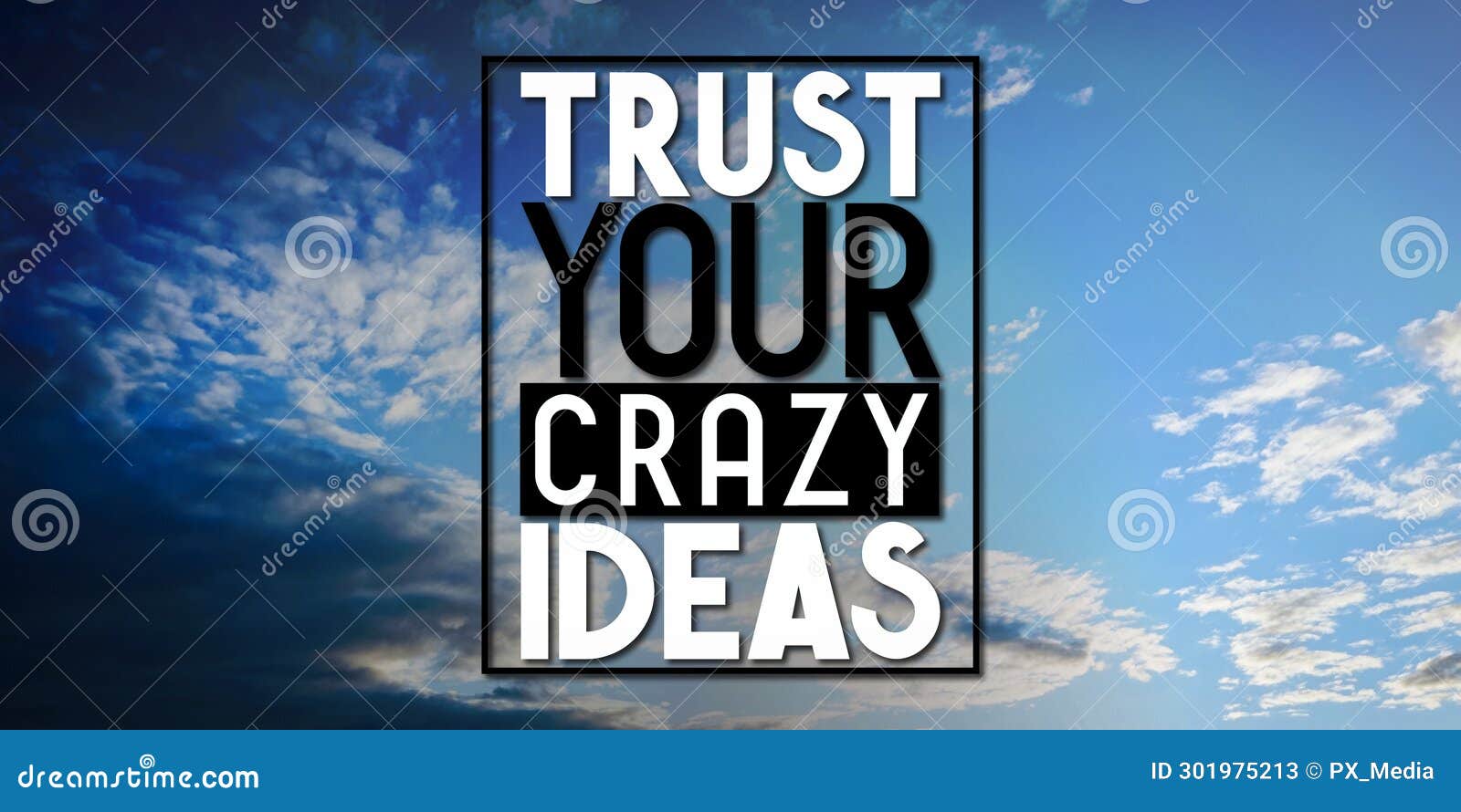 Trust Your Crazy Ideas - Inspirational Quote Stock Image - Image of ...