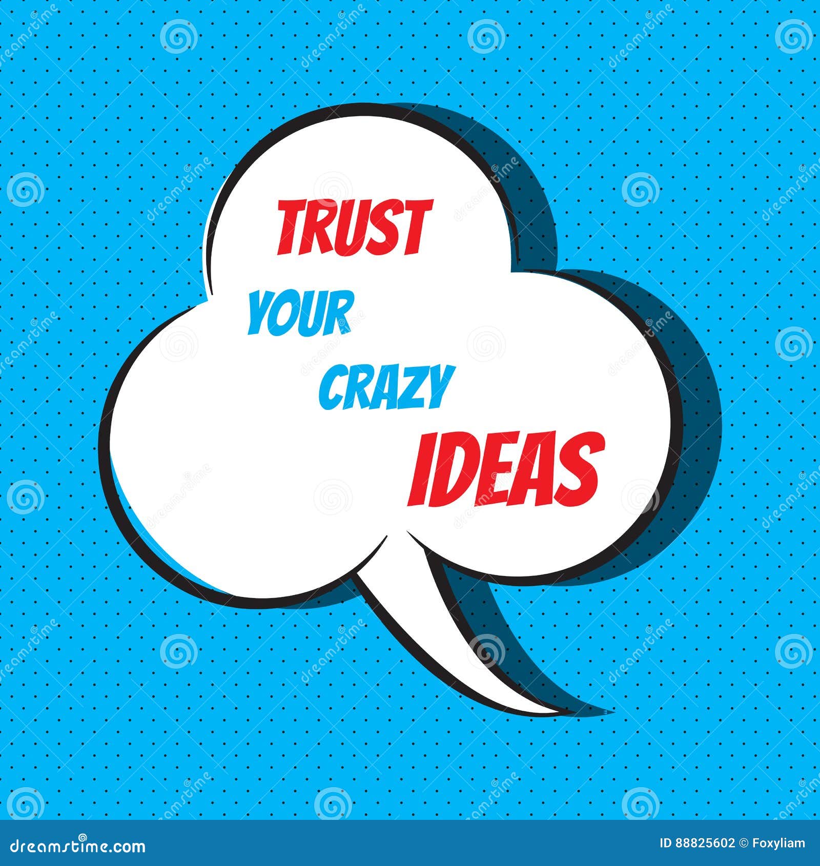 Trust Your Crazy Ideas. Motivational and Inspirational Quote Stock ...