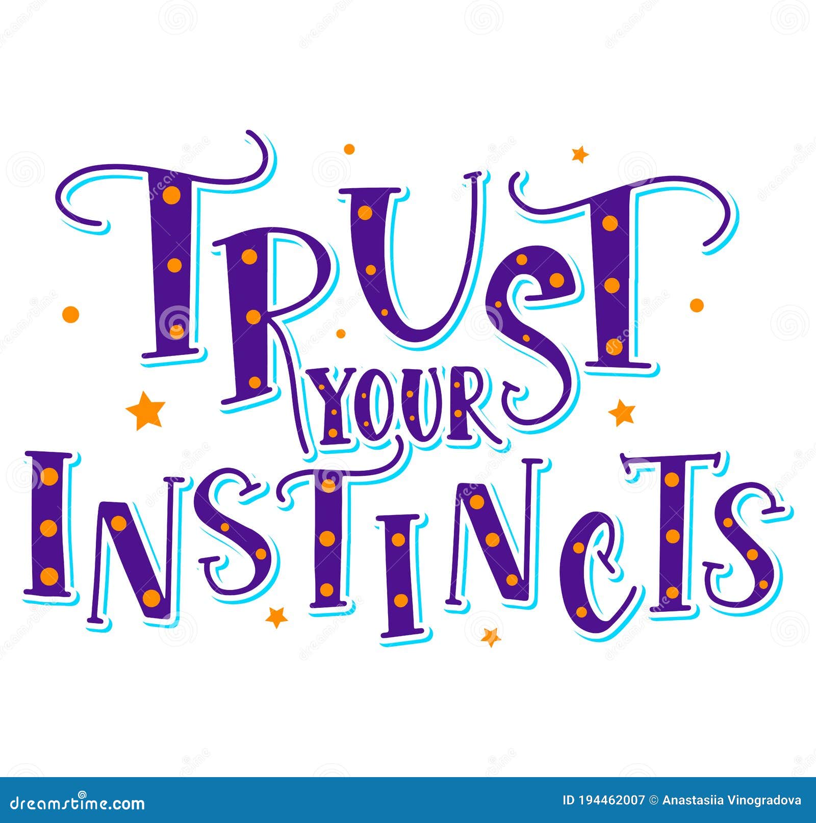 Trust Your Instincts Colored Vector Illustration with Hand Written Text ...