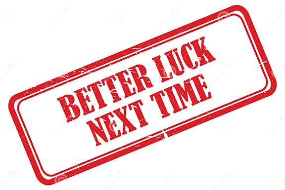 Better Luck Next Time Stamp on White Stock Illustration - Illustration ...