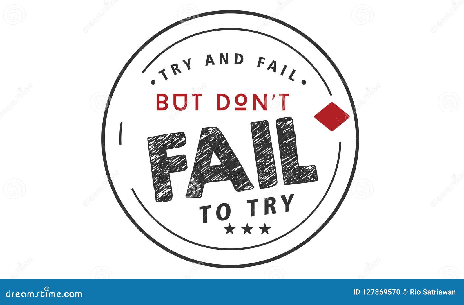 Try and Fail, but Don`t Fail To Try Stock Vector - Illustration of ...
