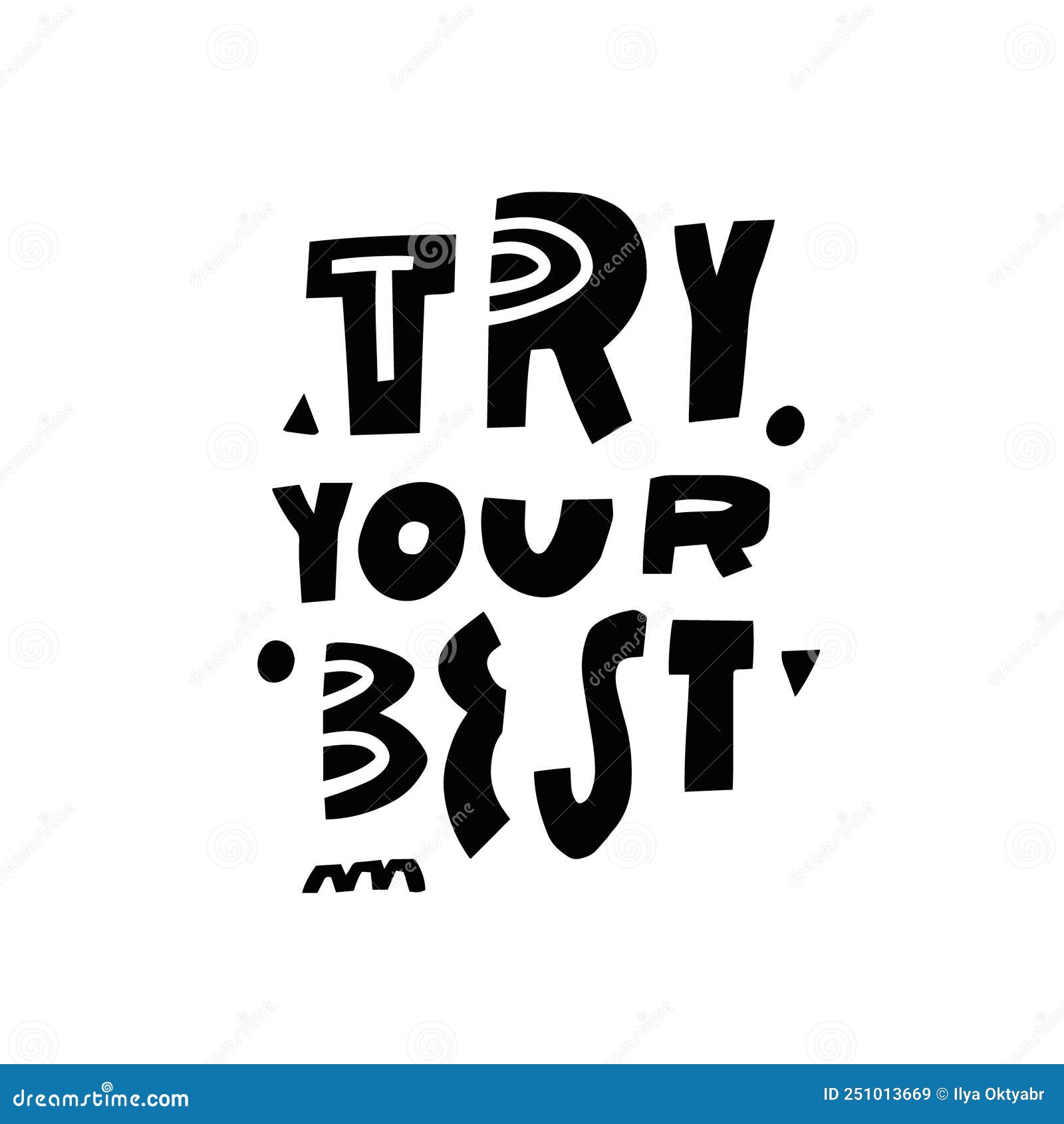Try Your Best. Hand Drawn Black Color Modern Typography Lettering ...