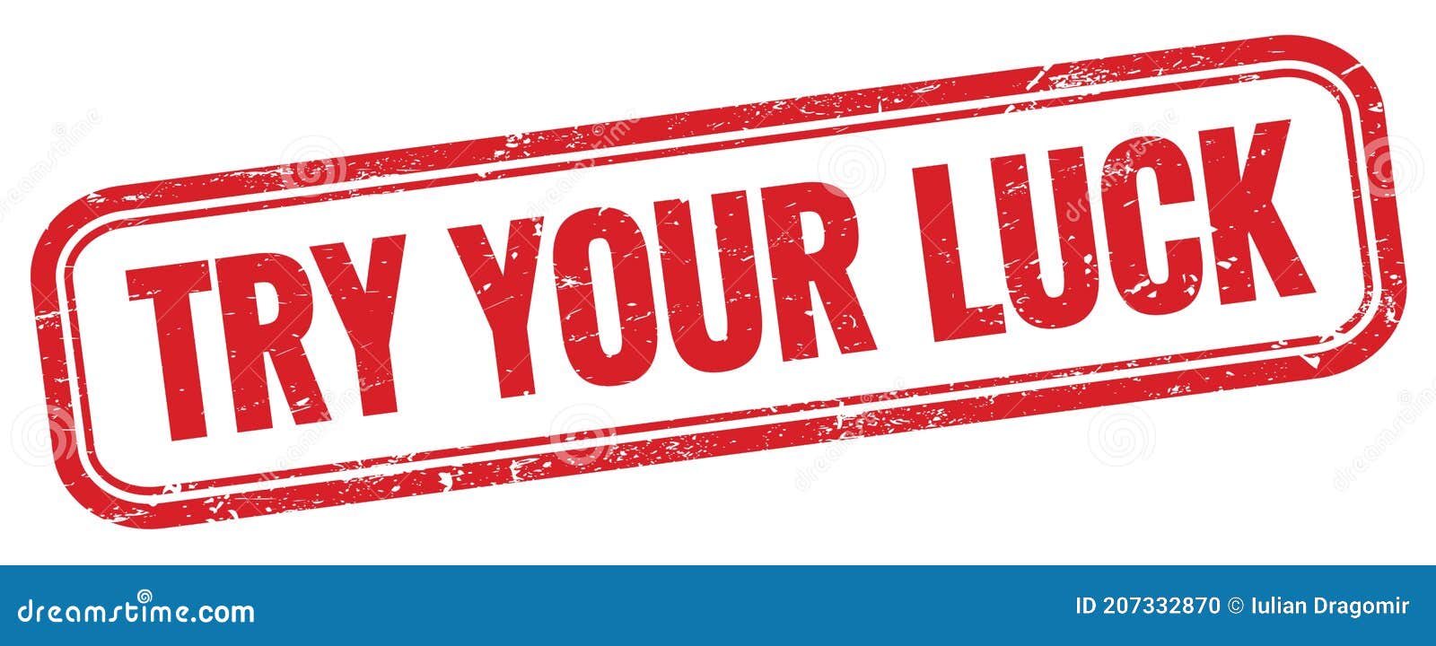 TRY YOUR LUCK Text on Red Grungy Vintage Stamp Stock Illustration ...