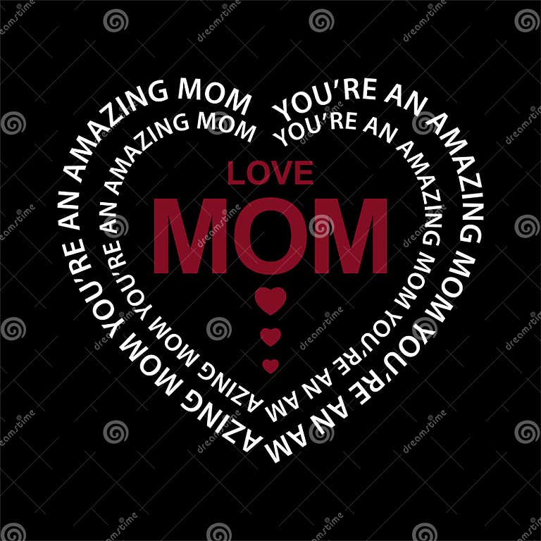 You are an Amazing Mom Heart Lettering Stock Vector - Illustration of ...