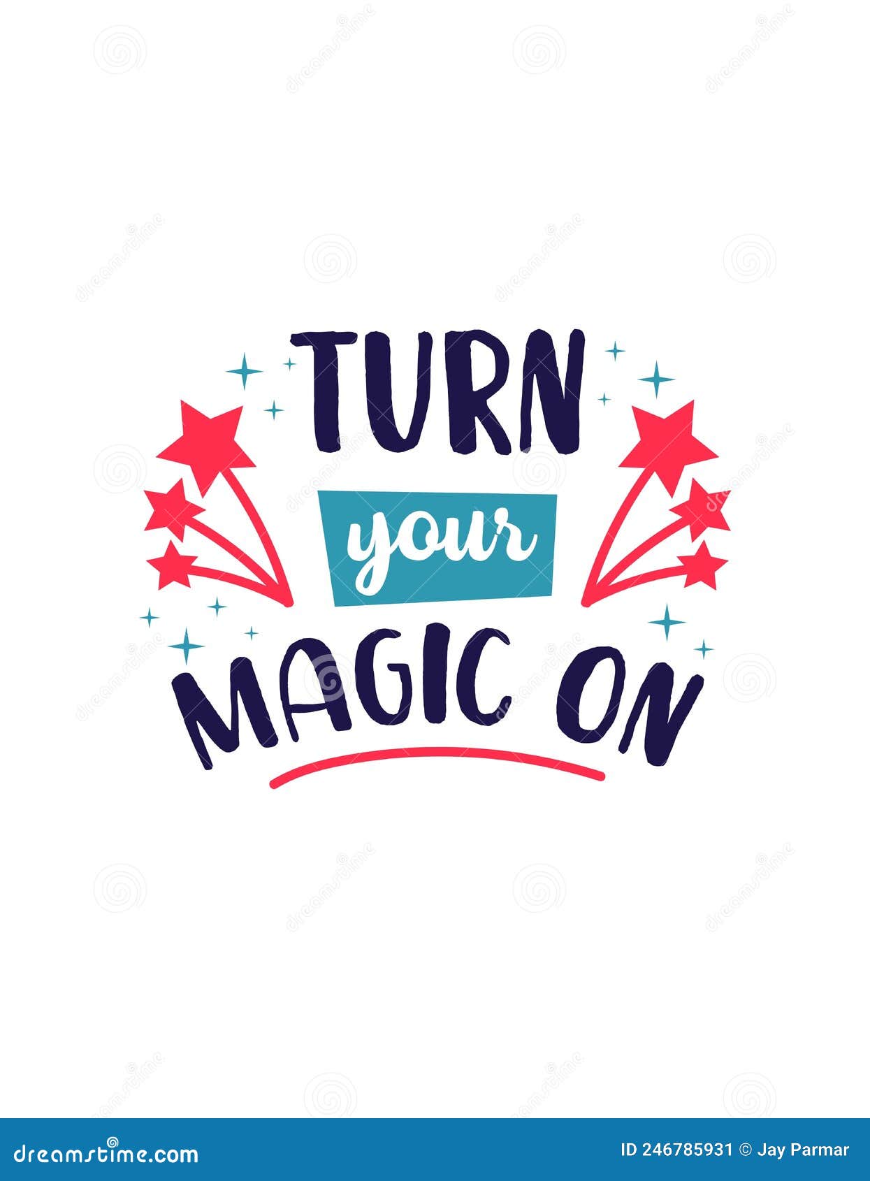 Turn Your Magic on Quote T-Shirt Stock Illustration - Illustration of ...