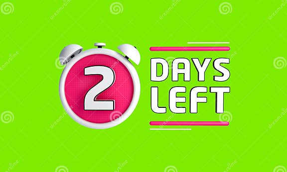 Two Days Left. Left Days Countdown Banner in 3D. Sales Time Count Stock ...