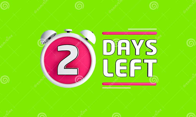 Two Days Left. Left Days Countdown Banner in 3D. Sales Time Count Stock ...