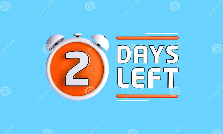 Two Days Left. Left Days Countdown Banner in 3D. Sales Time Count Stock ...
