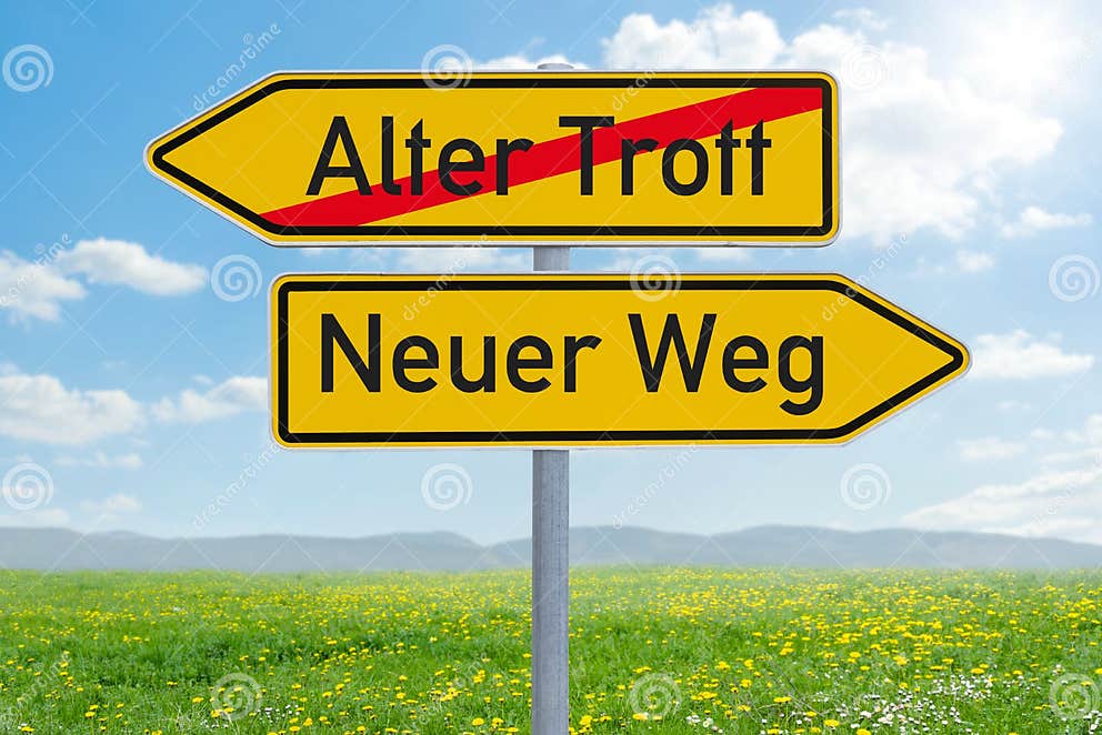 Two Direction Signs - Old Way or New Way - Alter Trott Oder Neuer Weg ...