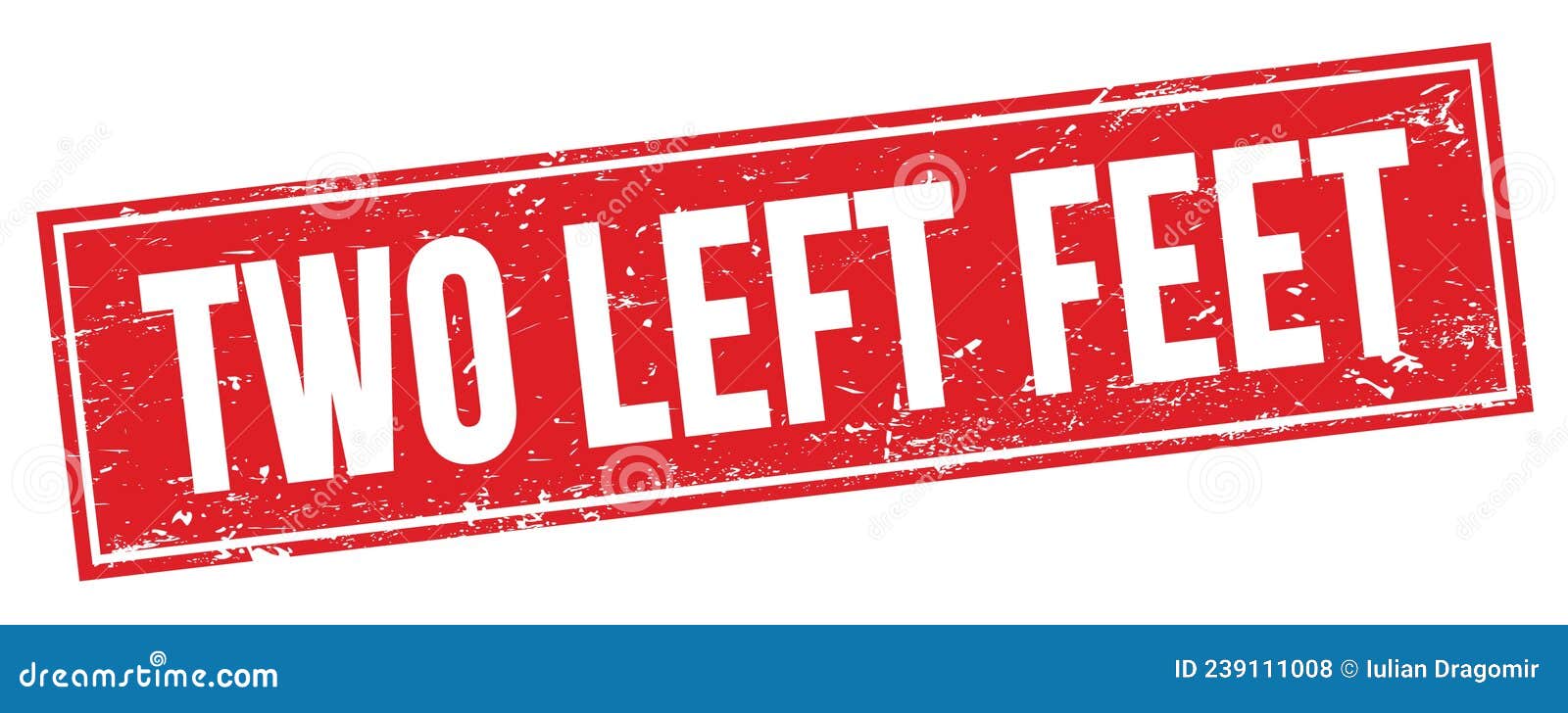 TWO LEFT FEET Text on Red Grungy Rectangle Stamp Stock Illustration ...