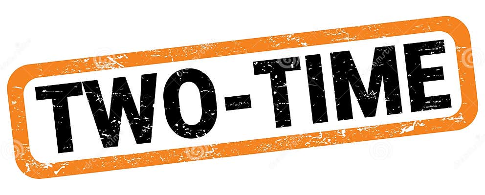 TWO-TIME Text Written on Orange-black Rectangle Stamp Stock ...