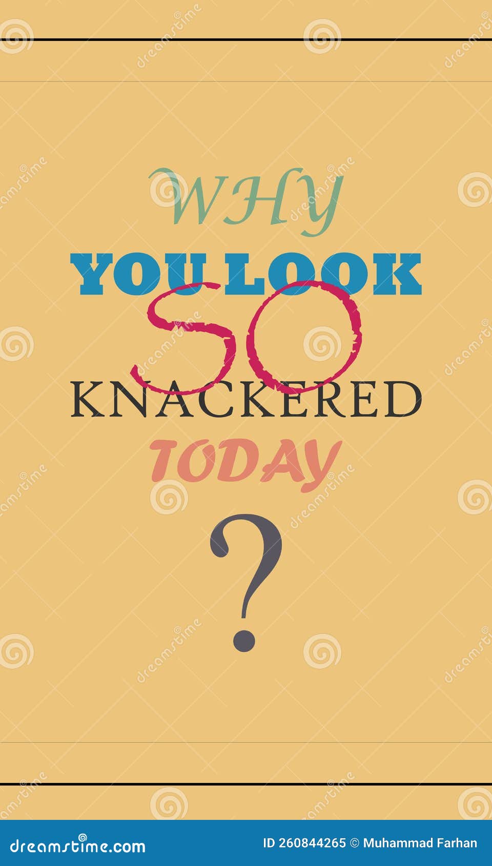 Why You Look so Knackered Today Typography Graphic Design with Hazel ...