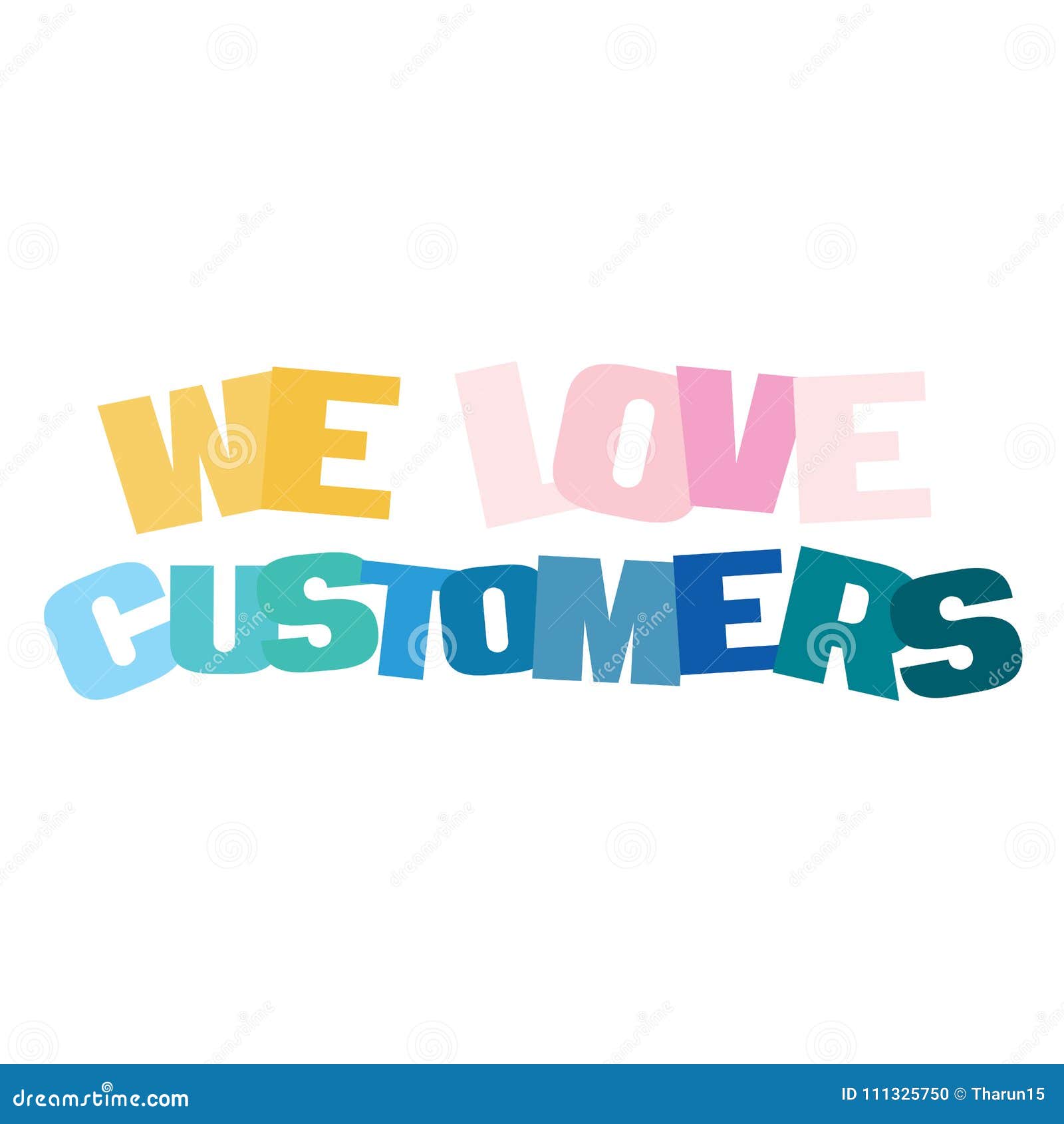 Typographic Illustration of we Love Customers in Multi Colors Stock ...