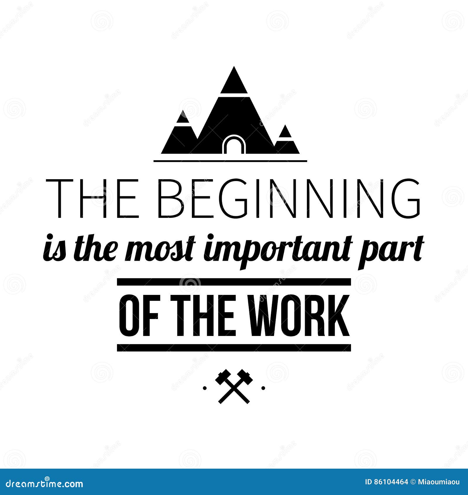 Typographic Poster With Aphorism The Beginning Is The Most Important ...