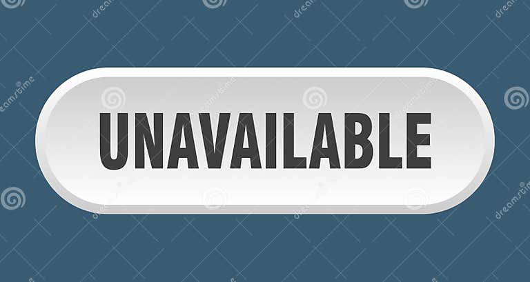 Unavailable Button. Rounded Sign on White Background Stock Vector ...