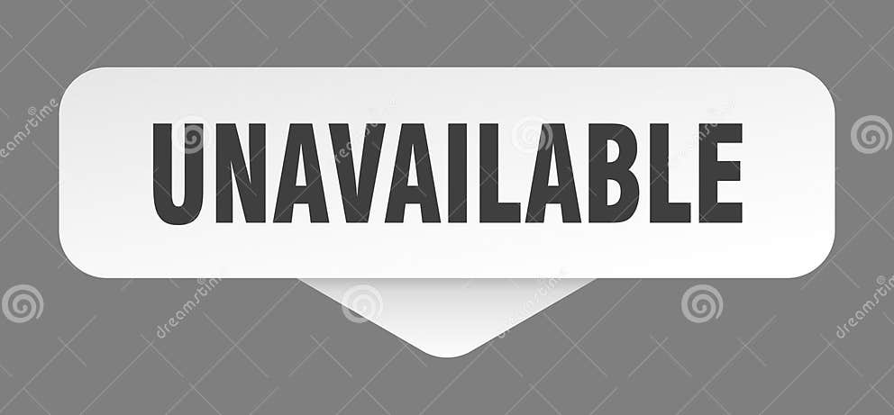 Unavailable Sticker. Unavailable Sign Isolated on Gray Background Stock ...