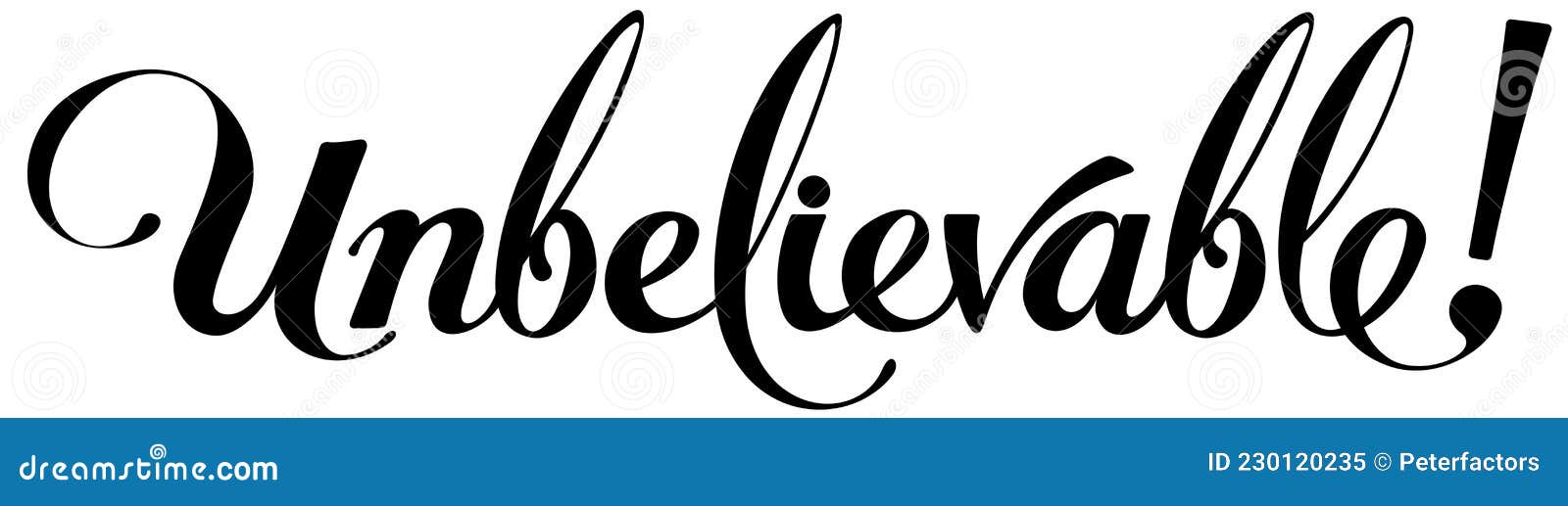 Unbelievable - Custom Calligraphy Text Stock Vector - Illustration of ...