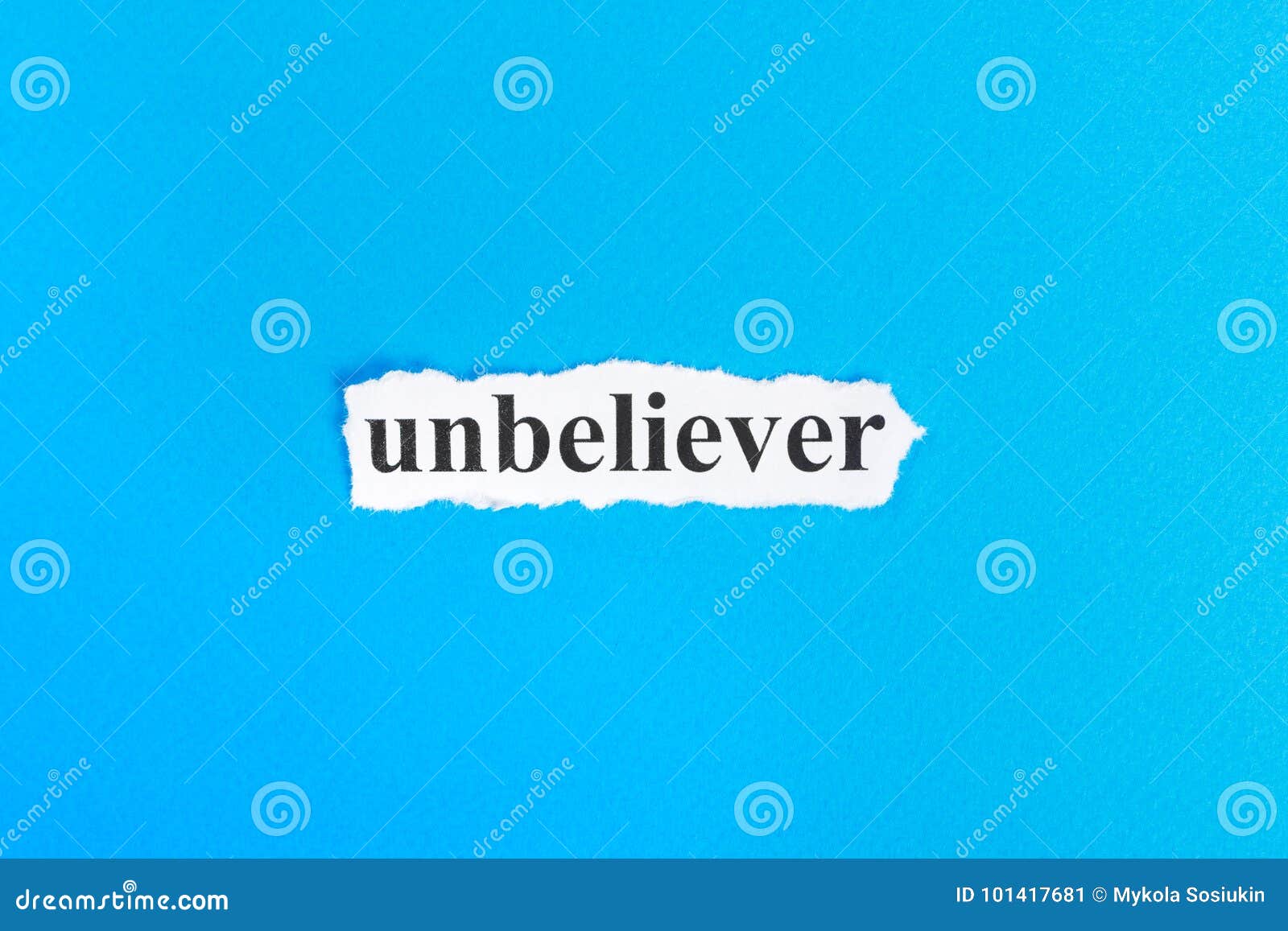 Unbeliever Text on Paper. Word Unbeliever on Torn Paper Stock Image ...